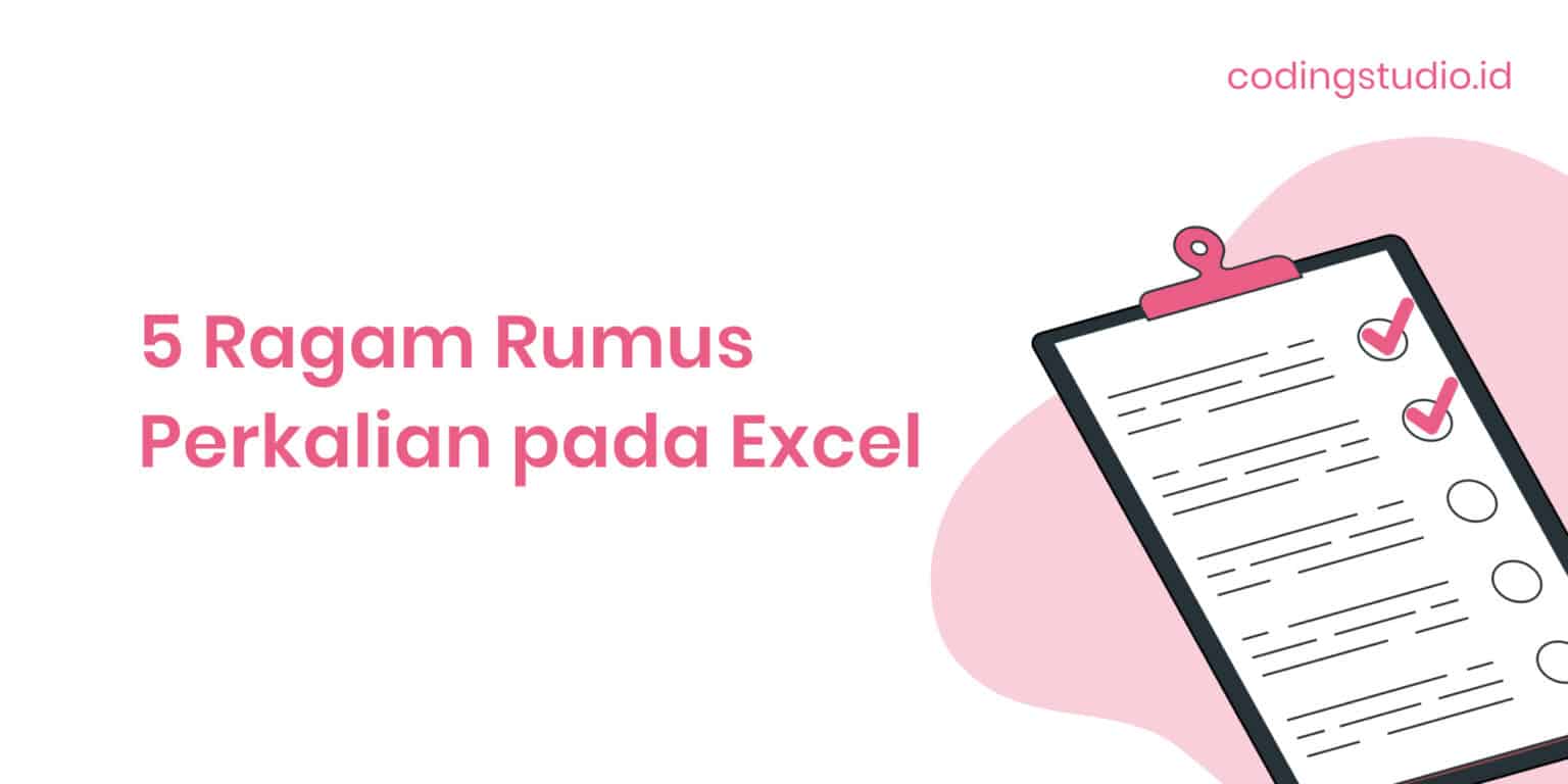 Rumus Perkalian Excel Untuk Mengelola Data Secara Otomatis
