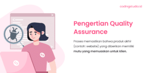 Quality Assurance Adalah? Pengertian, Jenis Dan Skillnya