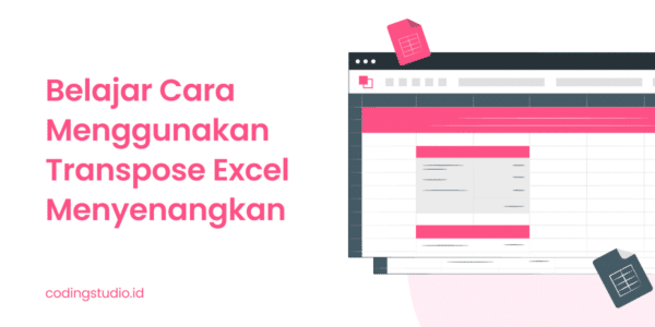 Rumus Fungsi Transpose Excel Adalah Cara Mengolah Data Sederhana