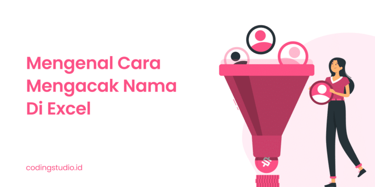 Mengenal Cara Mengacak Nama Di Excel Dengan Berbagai Fungsi