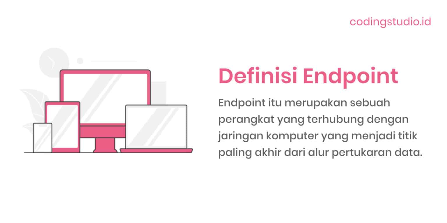 Endpoint Adalah? Pengertian, Fungsi Dan Cara Kerjanya