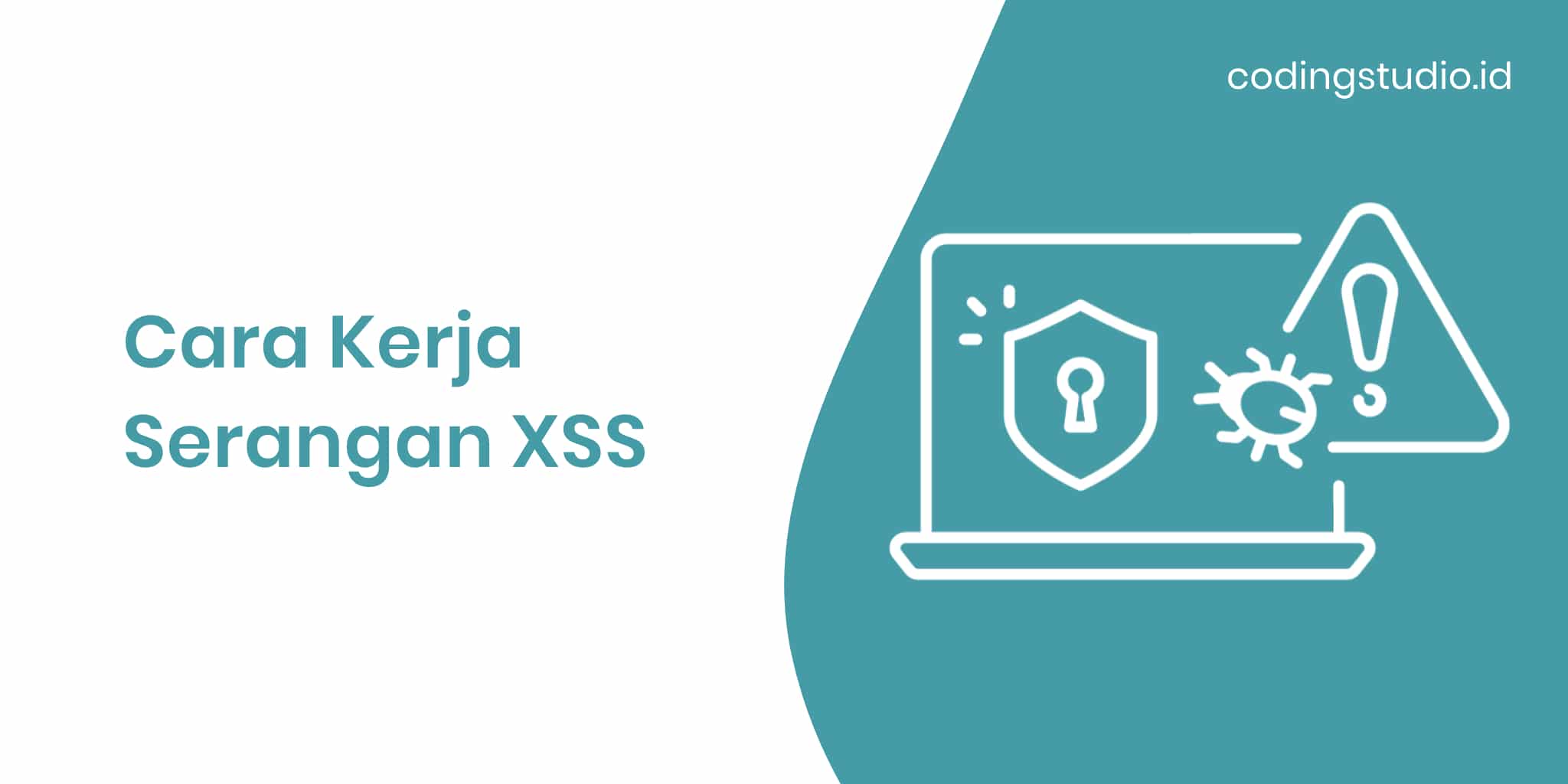 XSS Adalah Serangan Cyber Dan Cara Menghindarinya