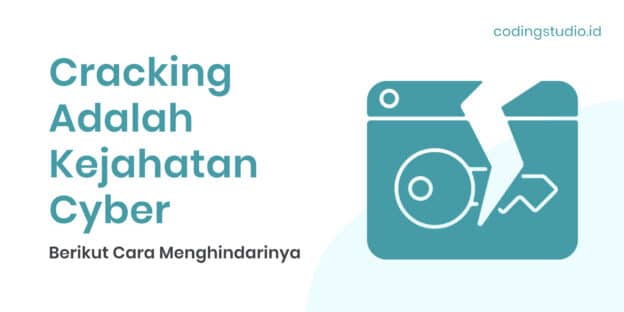 Cracking Adalah? Pengertian, Jenis Dan Cara Menghindarinya