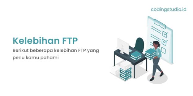 FTP Adalah: Pengertian, Manfaat Dan Cara Kerja - Coding Studio