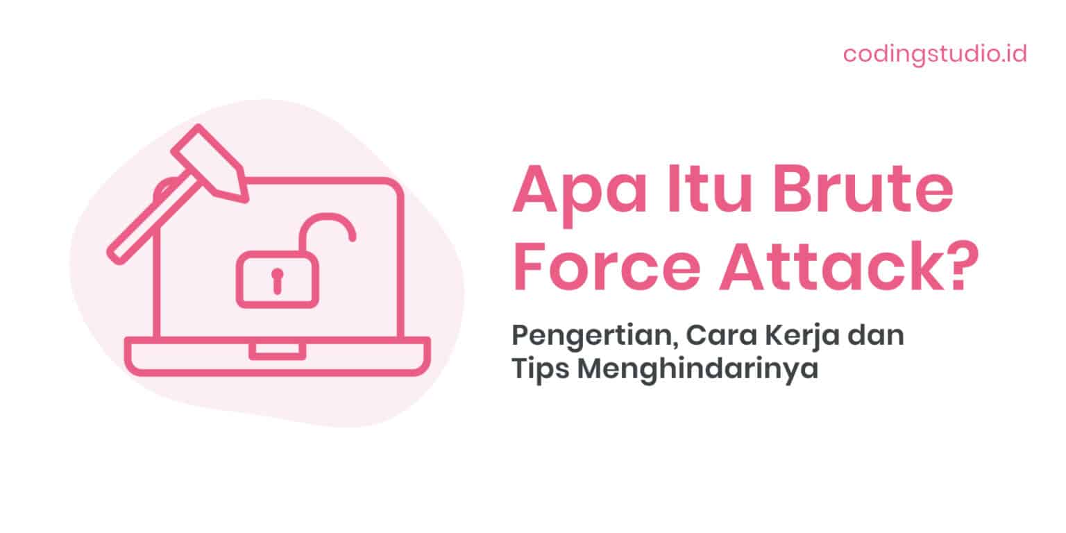 Cara Kerja Hacker Dan Cara Terhindar Dari Peretasan - Coding Studio