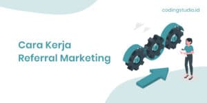 Referral Adalah? Pengertian, Manfaat, Jenis Dan Cara Kerjanya