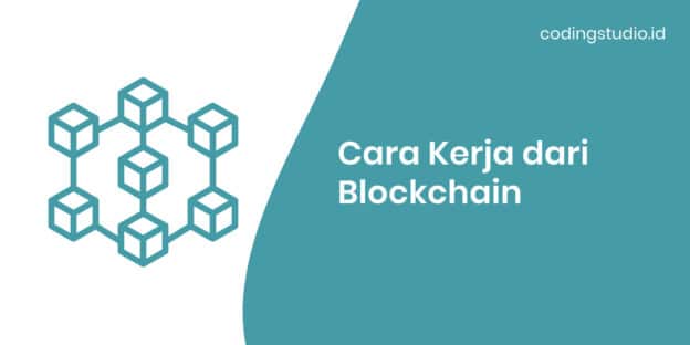 Blockchain Adalah? Pengertian, Manfaat Dan Cara Kerjanya
