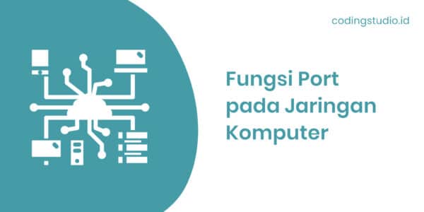 Port Adalah? Pengertian, Jenis Dan Fungsinya