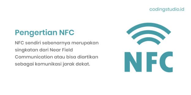 NFC Adalah? Pengertian, Cara Kerja Dan Cara Menggunakannya