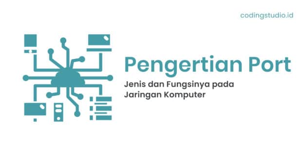 Port Adalah? Pengertian, Jenis Dan Fungsinya