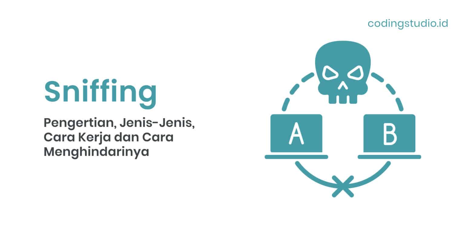 Sniffing Adalah: Pengertian, Jenis Dan Cara Kerjanya