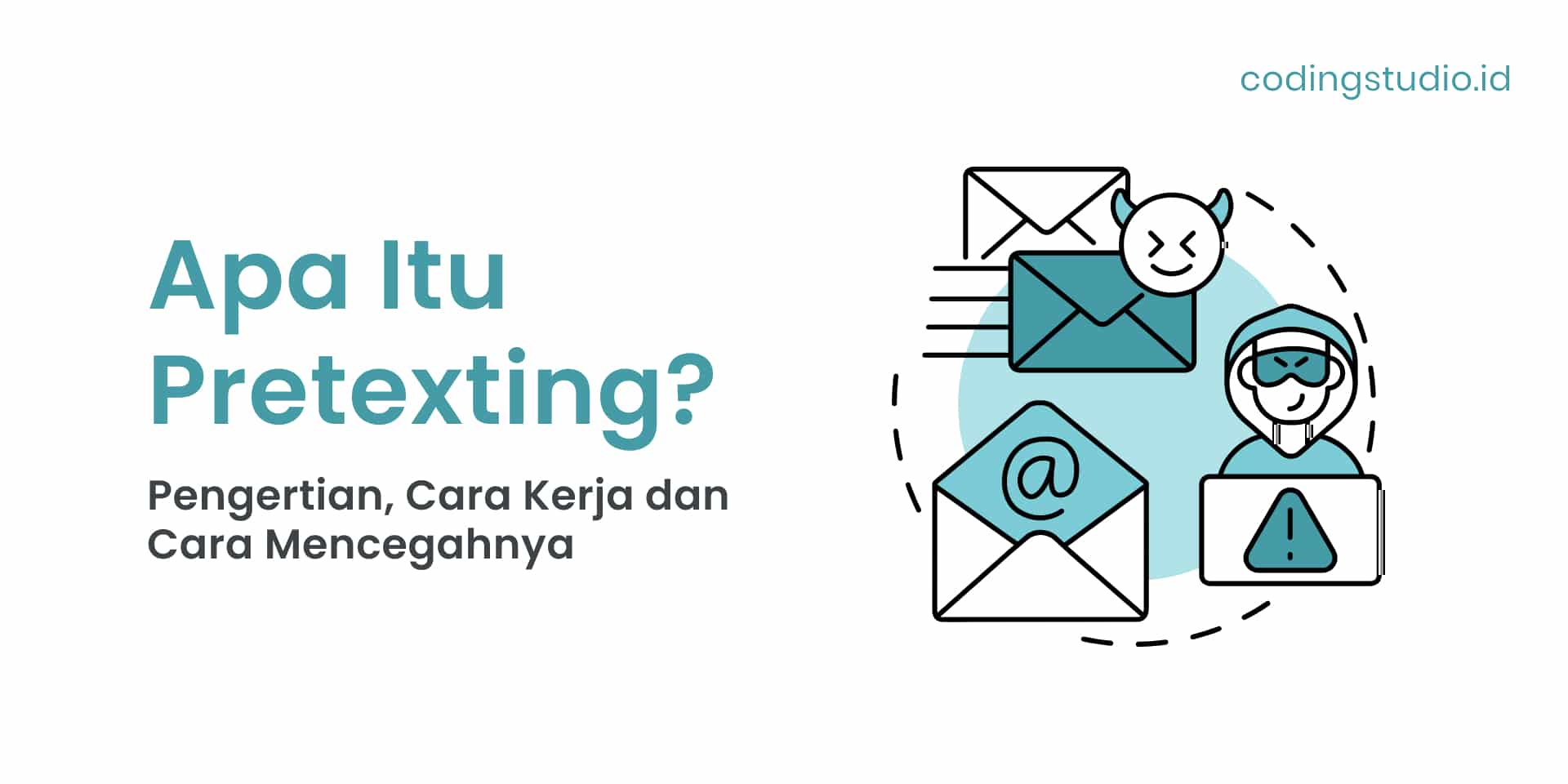 Pretexting Adalah? Pengertian Dan Cara Mencegahnya