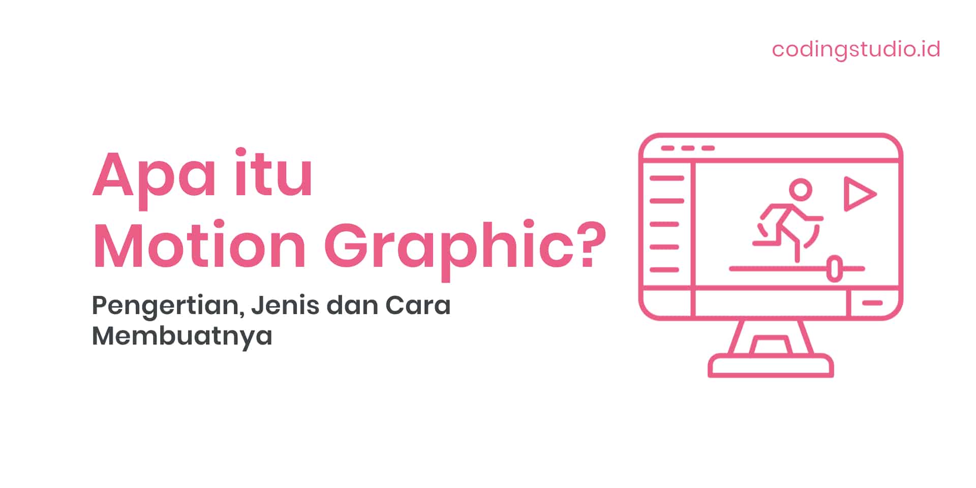 Motion Graphic Adalah? Pengertian Dan Cara Membuatnya