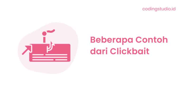 Clickbait Adalah: Pengertian, Kelebihan Dan Kekurangannya