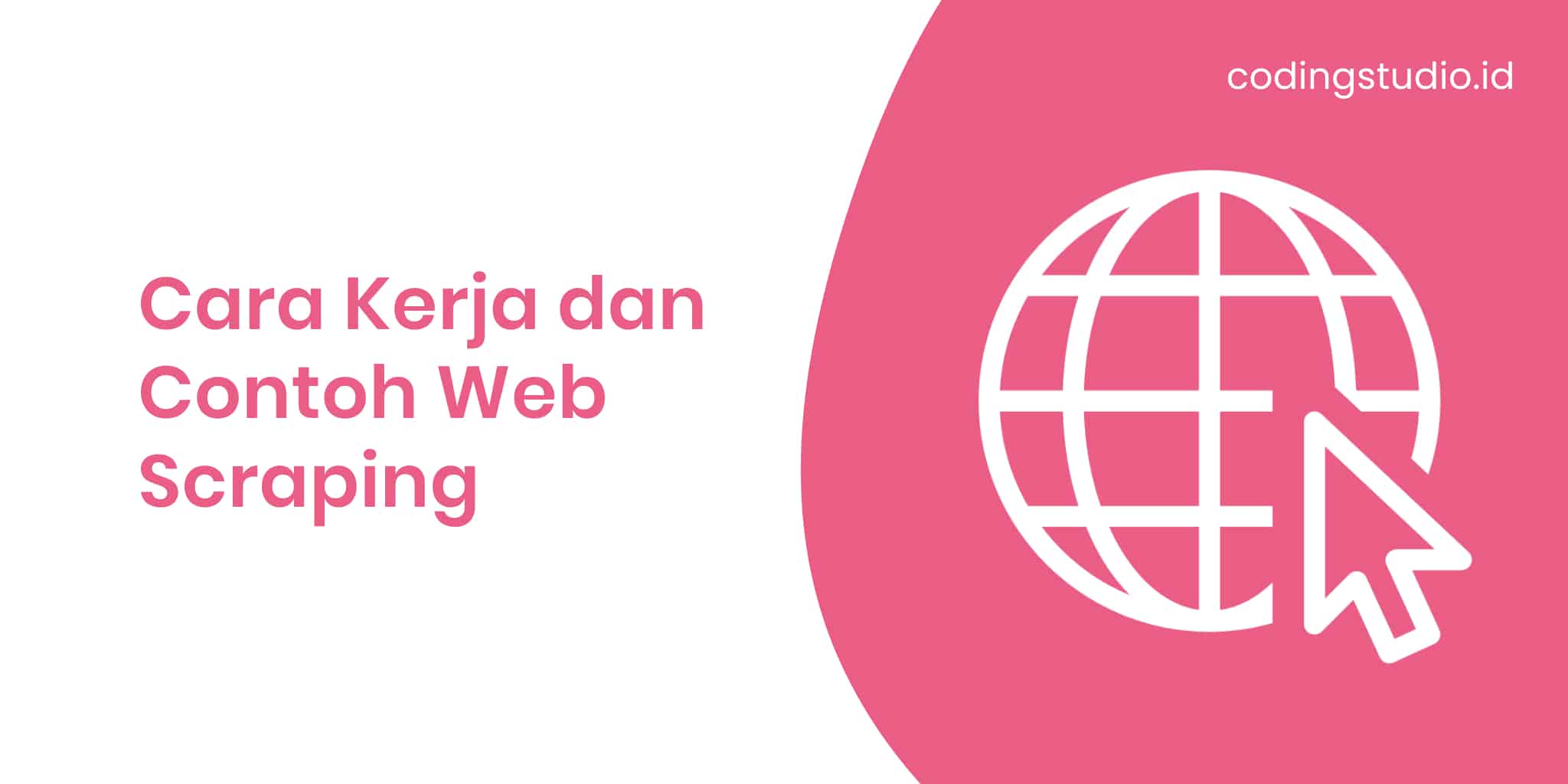 Web Scraping Adalah: Pengertian, Fungsi Dan Contohnya