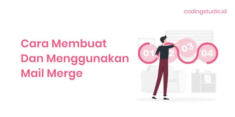Mail Merge Adalah: Pengertian, Fungsi Dan Cara Membuatnya