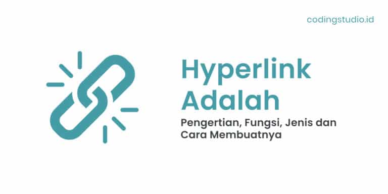 Hyperlink Adalah: Pengertian, Fungsi Dan Cara Membuatnya