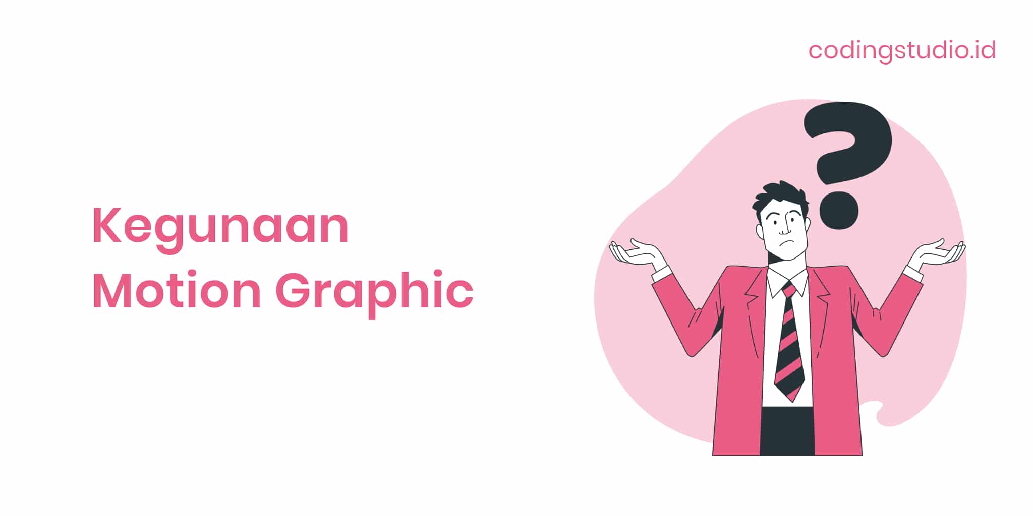 Motion Graphic Adalah? Pengertian Dan Cara Membuatnya