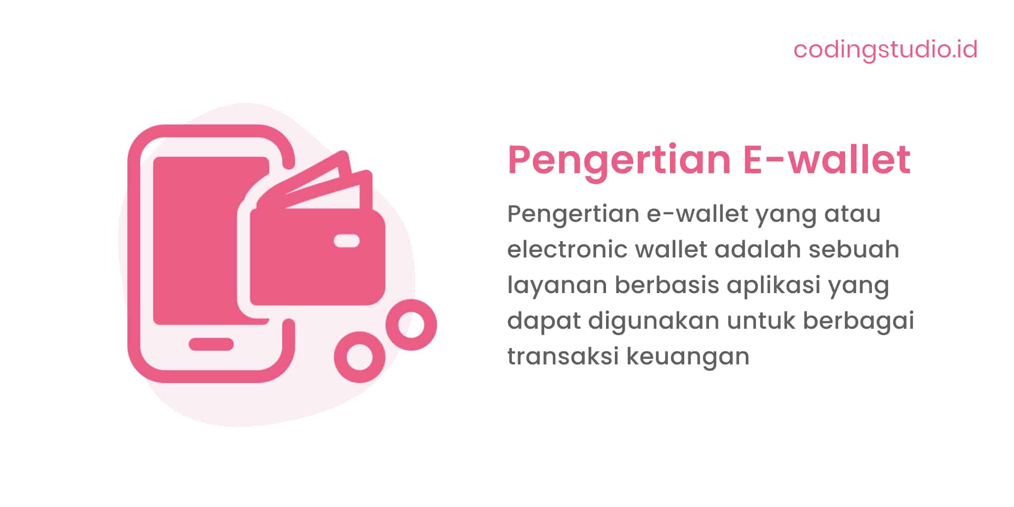 E Wallet Adalah? Pengertian, Manfaat Dan Cara Kerjanya