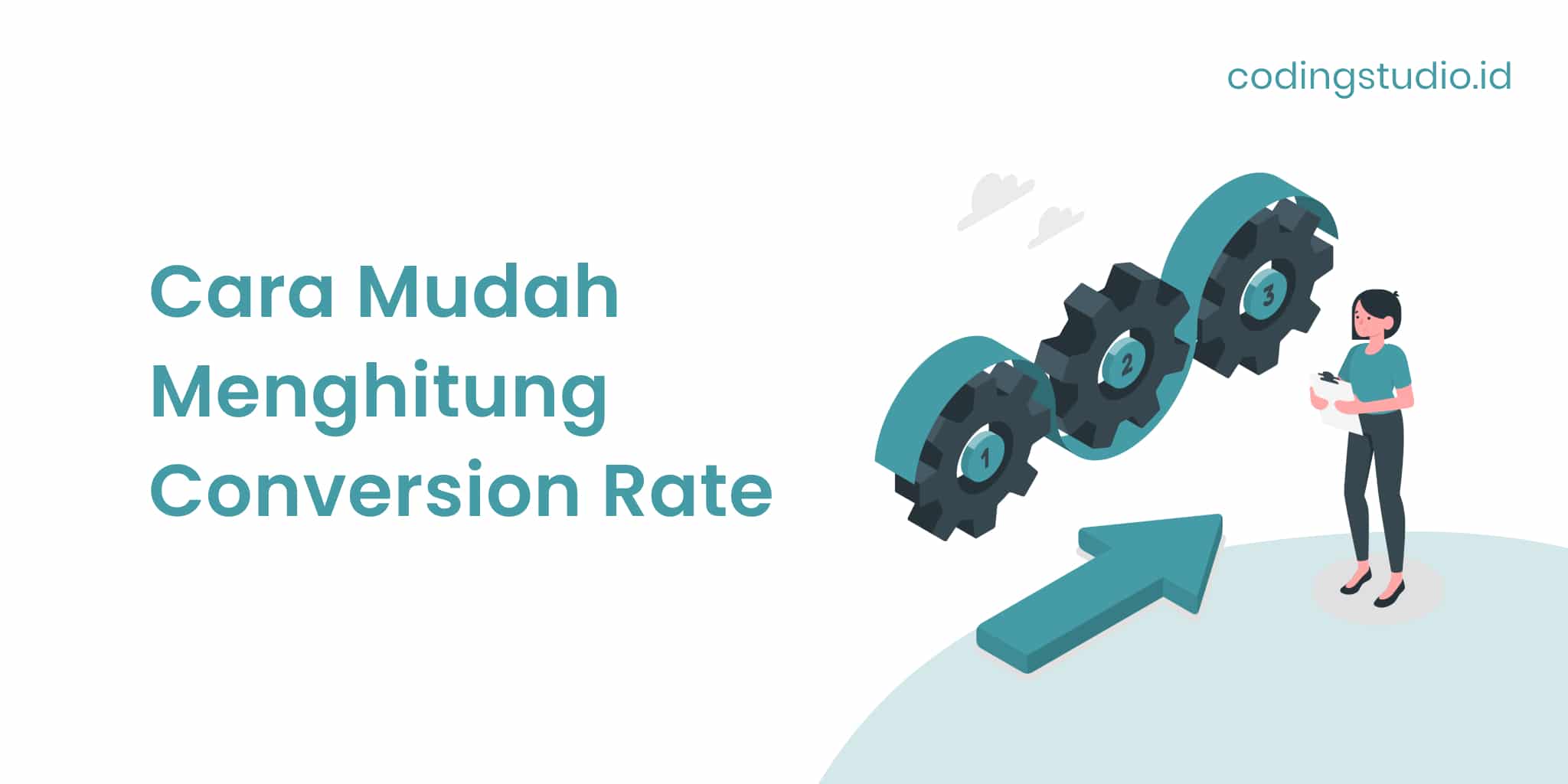 Conversion Rate Adalah? Pengertian Dan Cara Meningkatkannya