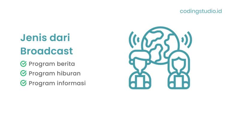 Broadcast Adalah? Pengertian, Manfaat, Jenis Dan Contohnya