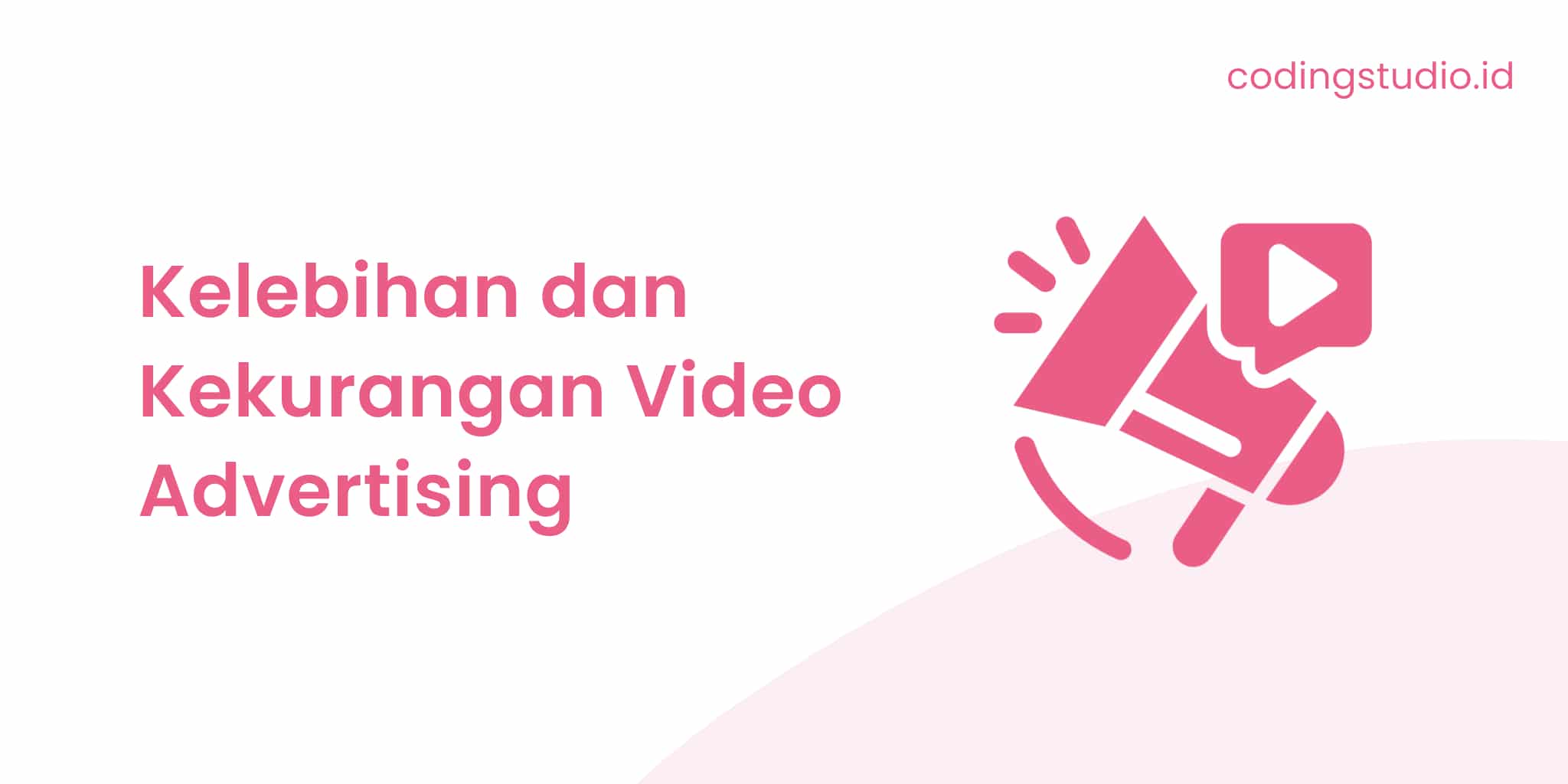 Video Advertising Adalah? Pengertian, Macam Dan Tipsnya