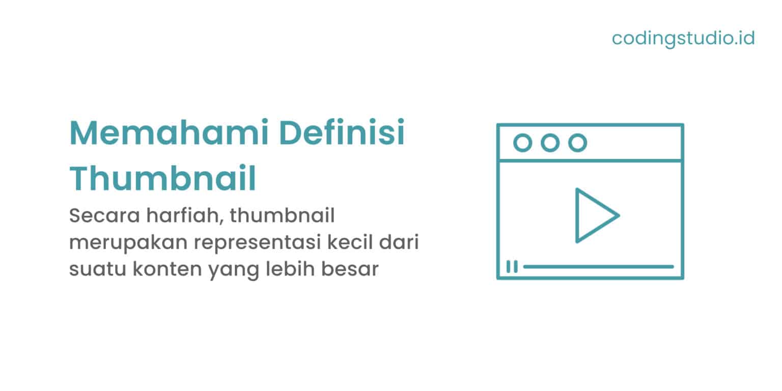 Thumbnail Adalah? Pengertian, Manfaat Dan Cara Membuatnya