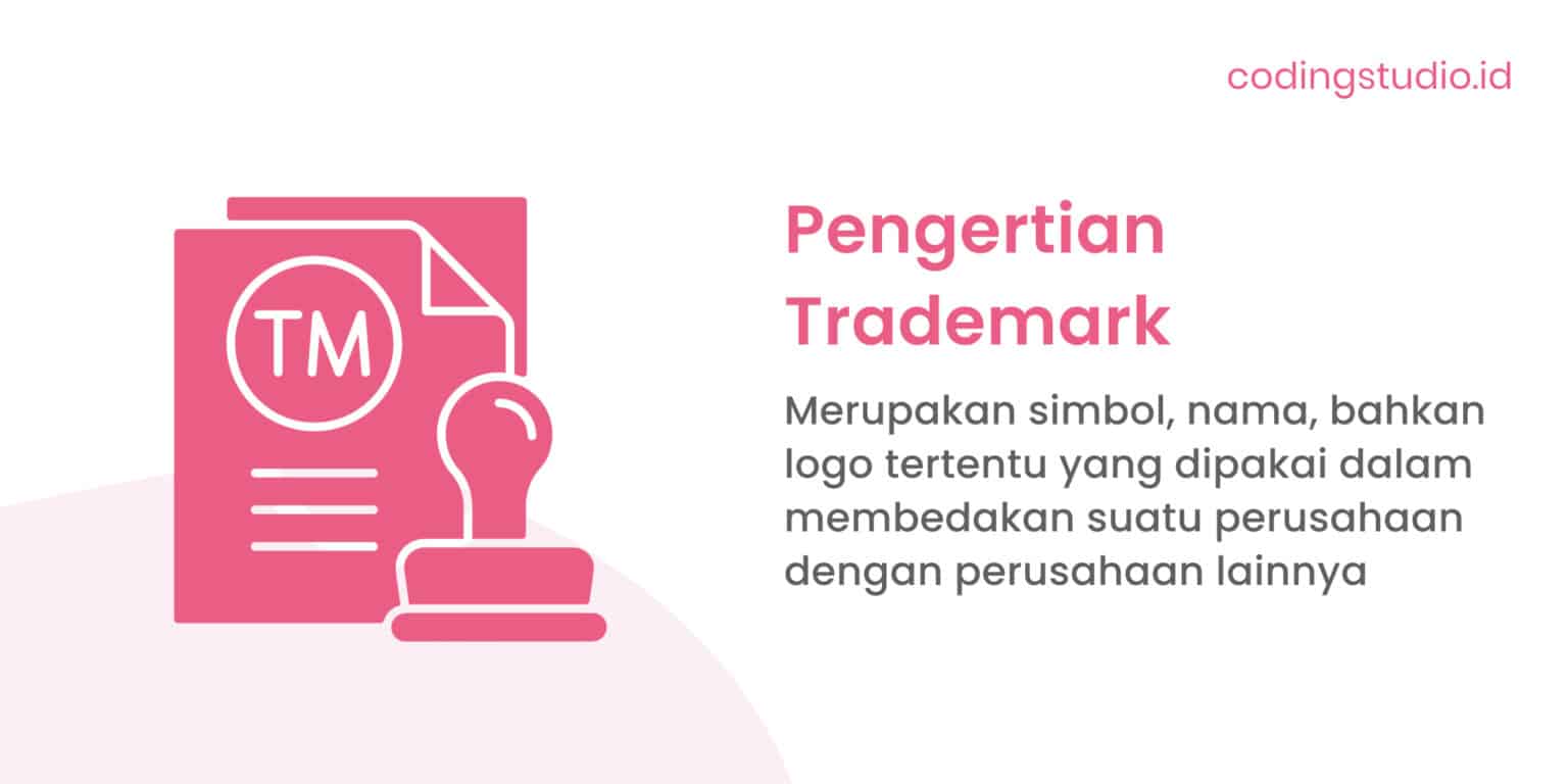 Trademark Adalah? Pengertian, Manfaat, Jenis Dan Contohnya
