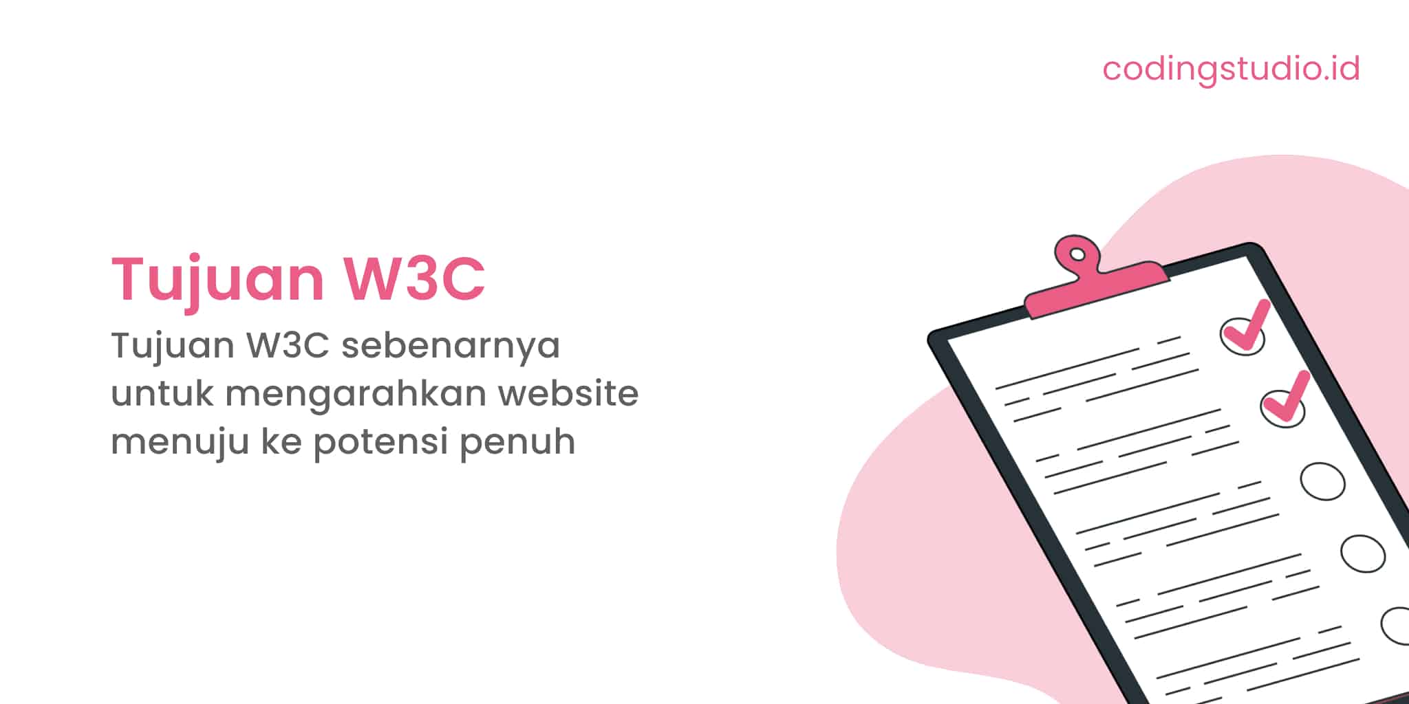 W3C Adalah? Pengertian, Sejarah Dan Tujuannya