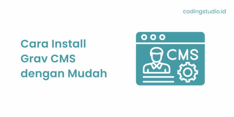 Mengenal Apa Itu Grav CMS? Pengertian Dan Cara Installnya