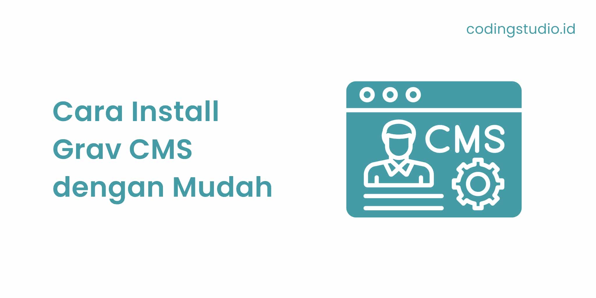 Mengenal Apa Itu Grav CMS? Pengertian Dan Cara Installnya