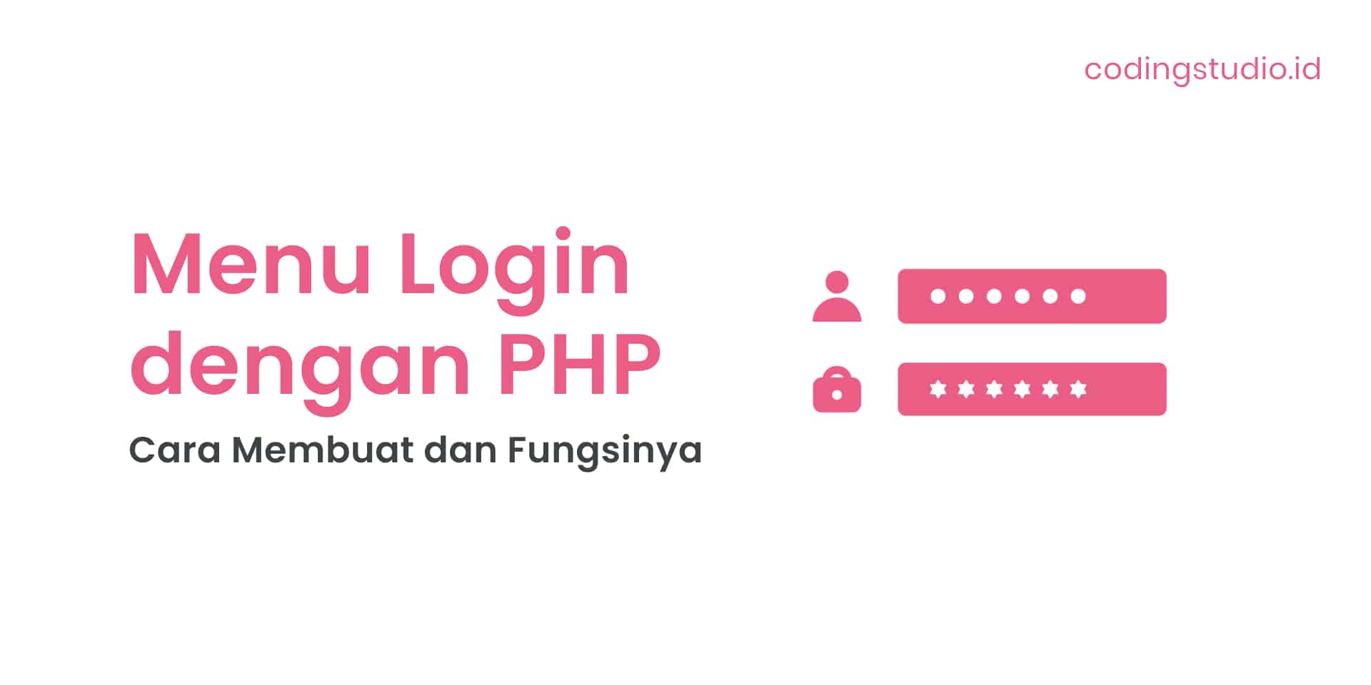 Cara Membuat Menu Login Dengan PHP Secara Lengkap