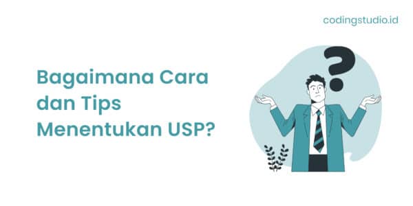 Apa Itu Unique Selling Point: Pengertian Dan Manfaatnya