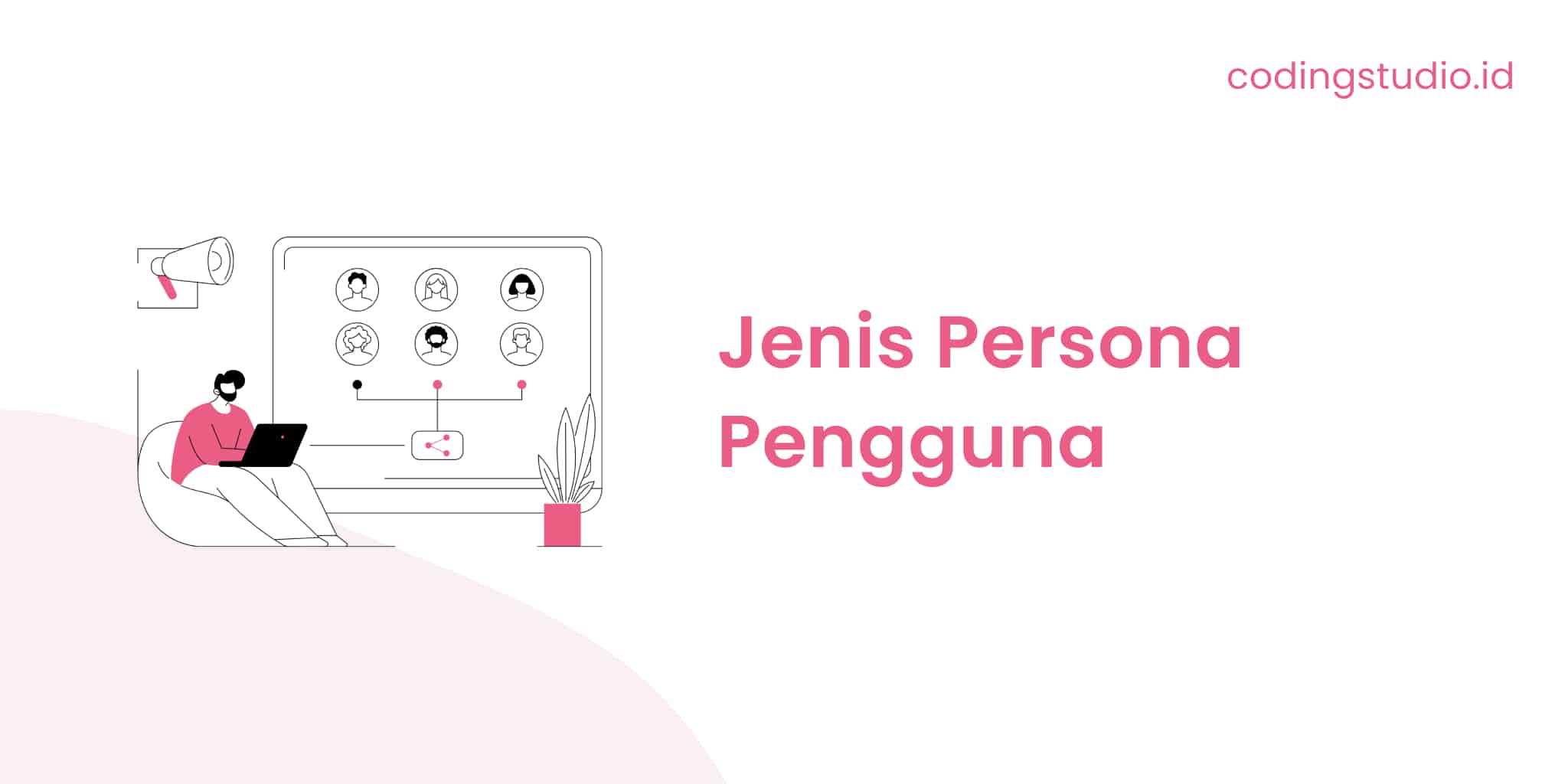 User Persona Adalah: Pengertian, Manfaat Dan Contohnya