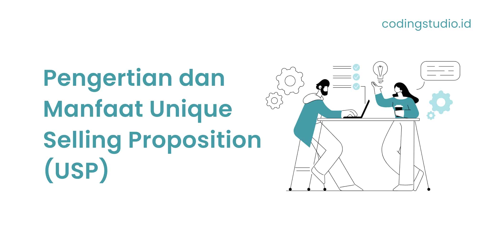 Apa Itu Unique Selling Point: Pengertian Dan Manfaatnya