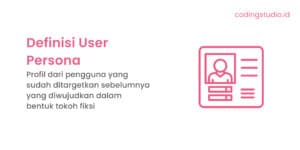 User Persona Adalah: Pengertian, Manfaat Dan Contohnya