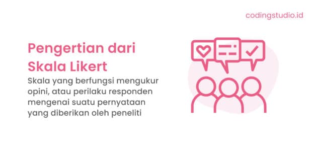 Skala Likert Adalah? Pengertian, Manfaat Dan Cara Membuatnya