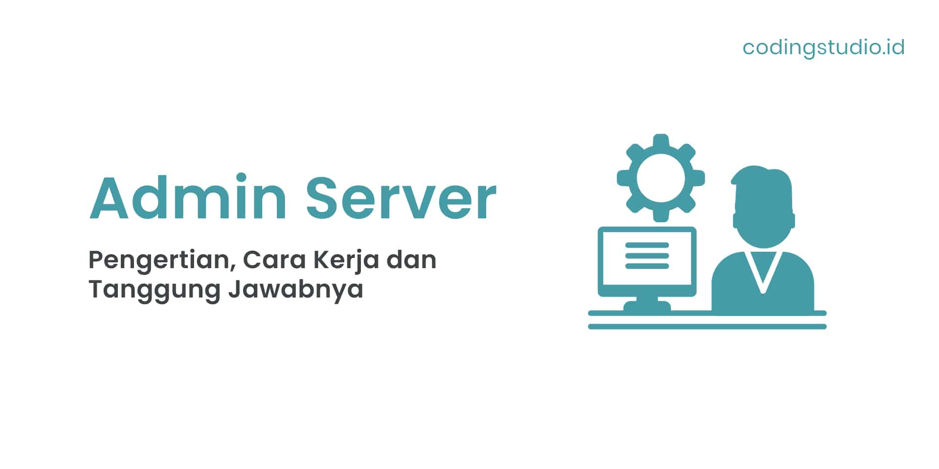 Admin Server Adalah: Pengertian Dan Tanggung Jawabnya