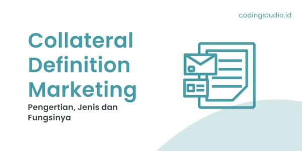 Pengertian Collateral Definition Marketing Dan Fungsinya