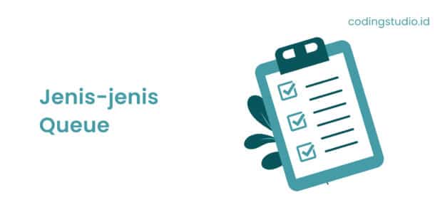 Struktur Data Queue Adalah: Pengertian, Fungsi, Dan Jenisnya