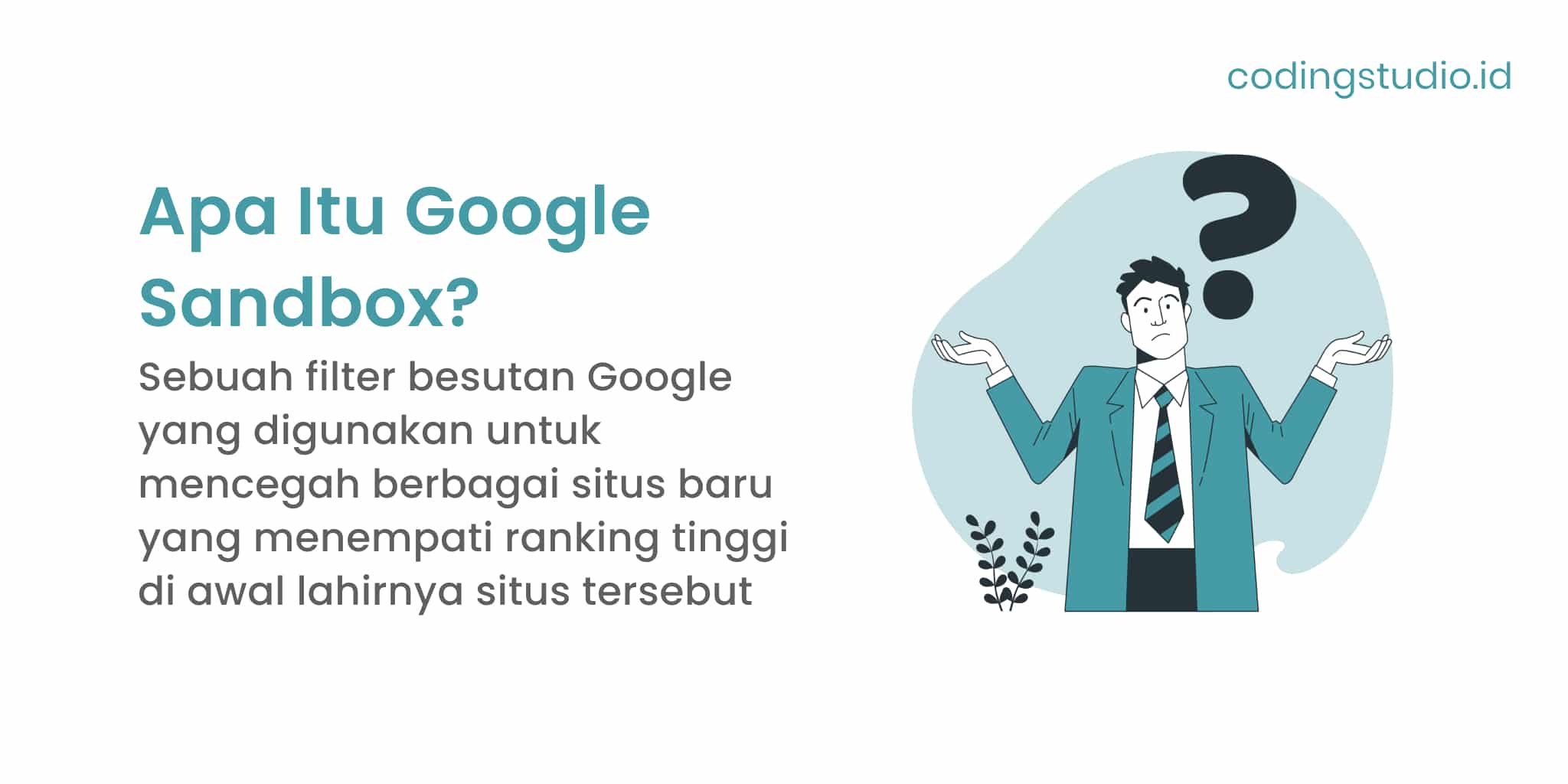 Google Sandbox Adalah: Pengertian Dan Cara Mengatasinya
