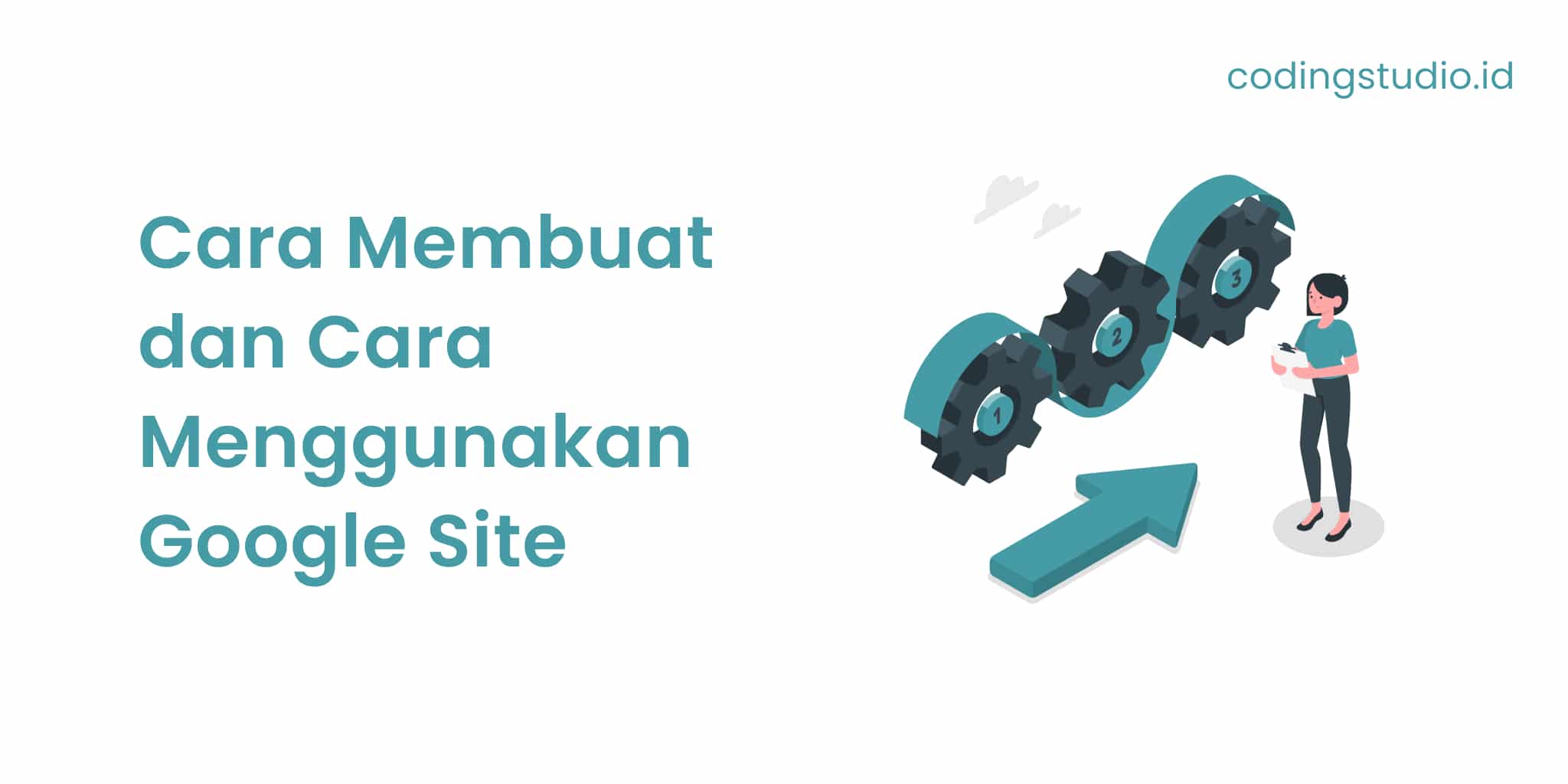 Google Sites Adalah: Pengertian, Fungsi Dan Cara Membuatnya