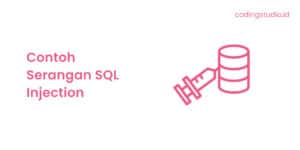 SQL Injection Adalah: Pengertian Dan Cara Mengatasinya