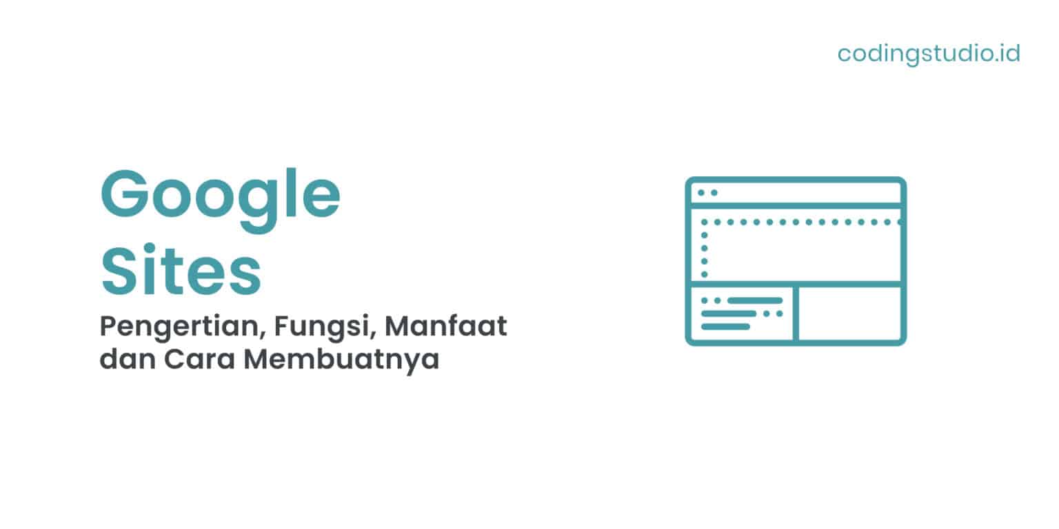 Google Sites Adalah: Pengertian, Fungsi Dan Cara Membuatnya