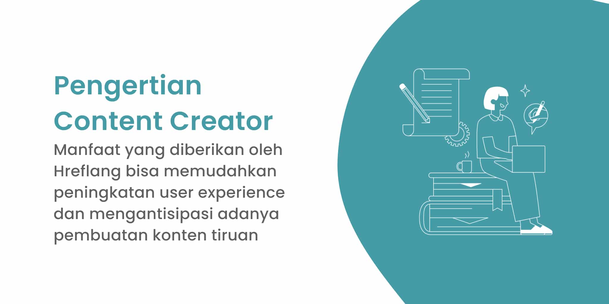 Content Creator Adalah: Pengertian, Jenis Dan Skillnya
