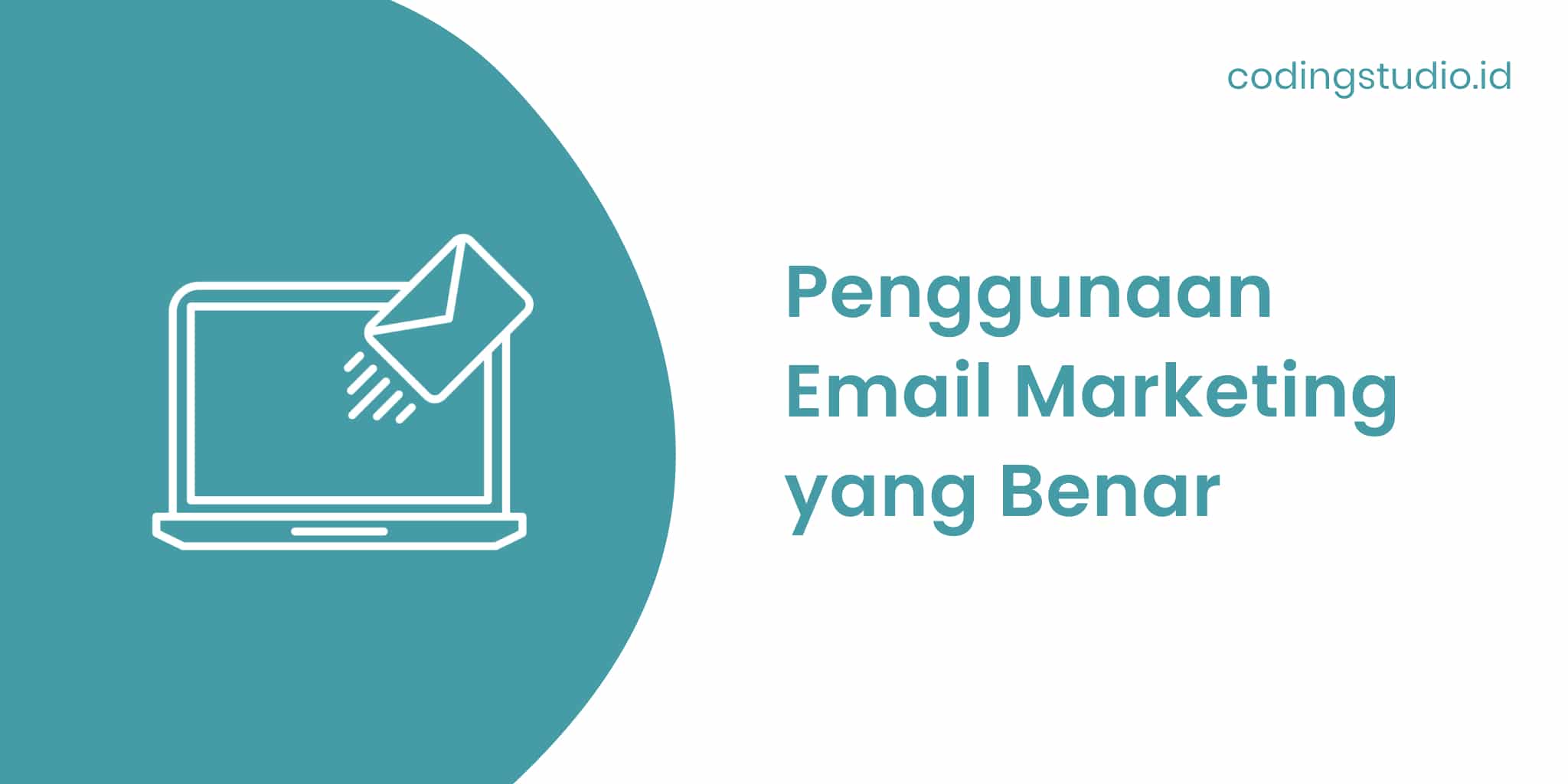 8 Teknik Email Marketing Untuk Meningkatkan Konversi