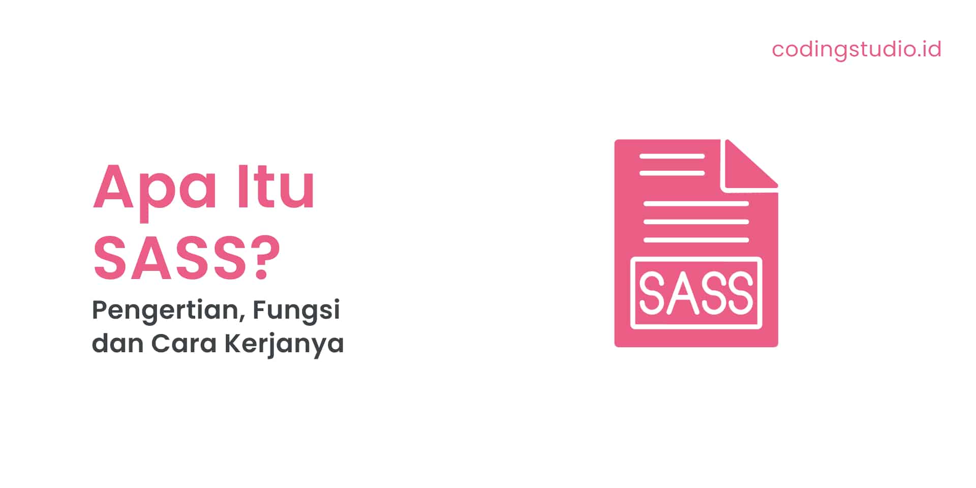 SASS Adalah: Pengertian, Fungsi, Fitur Dan Cara Kerjanya