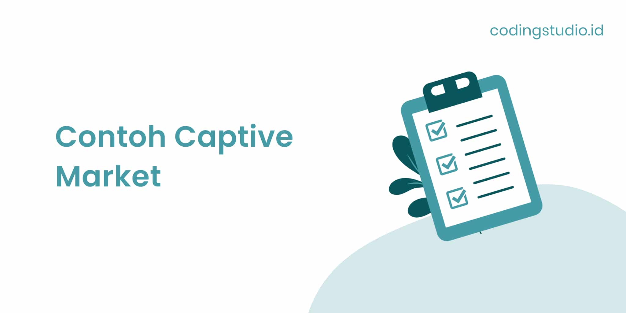 Captive Market Adalah: Pengertian, Manfaat Dan Contohnya