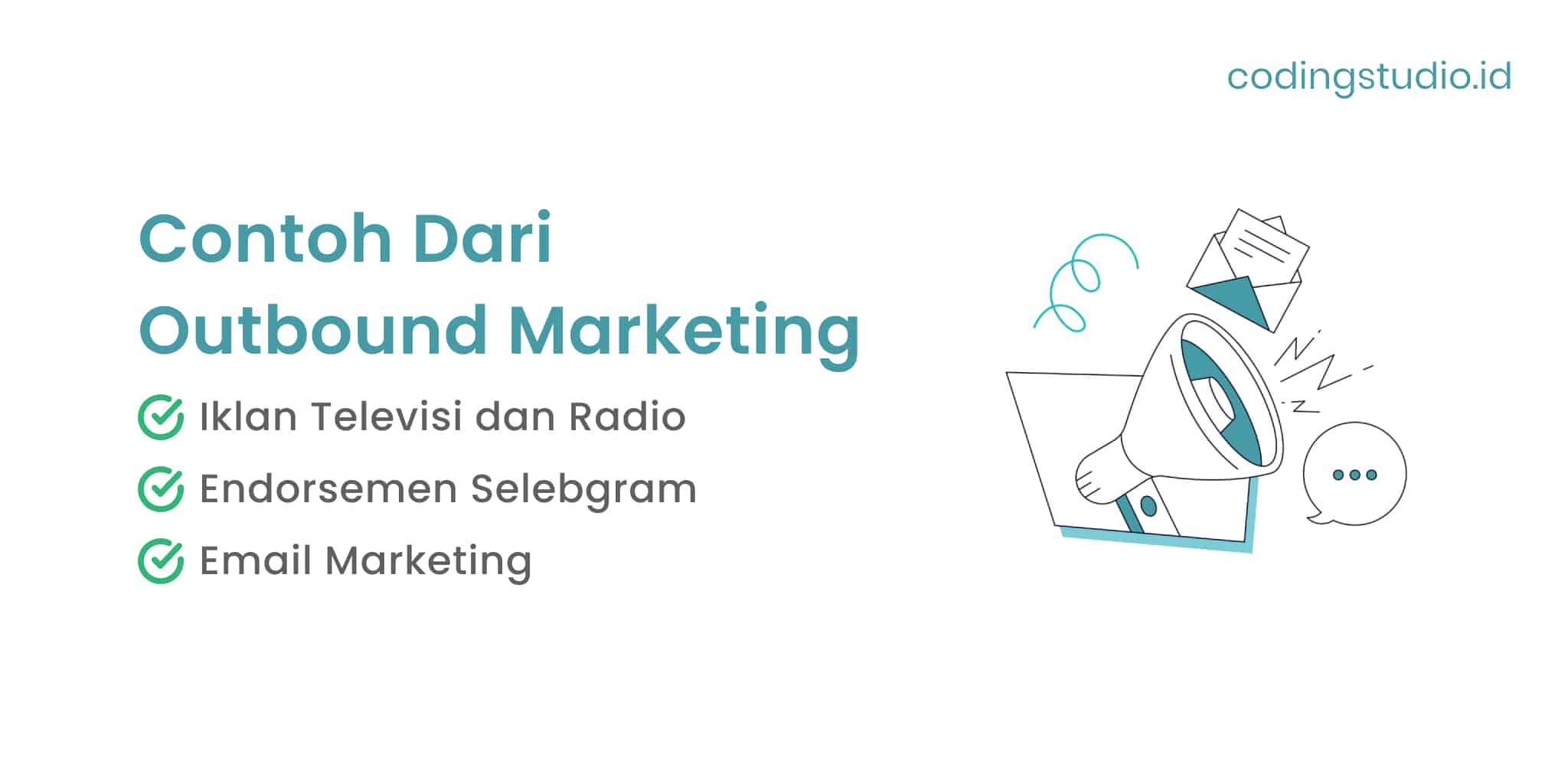 Outbound Marketing Adalah: Pengertian, Manfaat Dan Contohnya