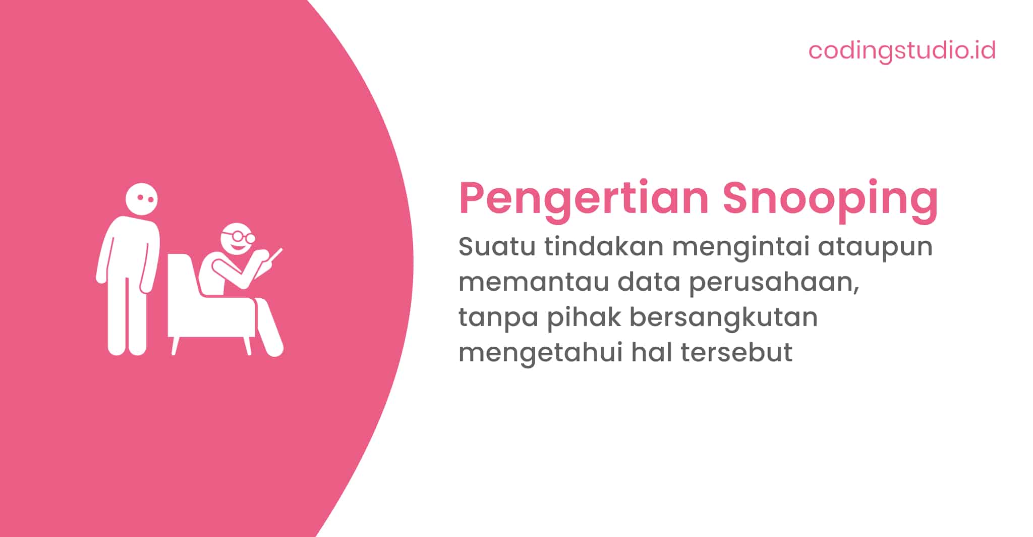 Apa Itu Snooping? Pengertian, Dampak Dan Cara Mencegahnya